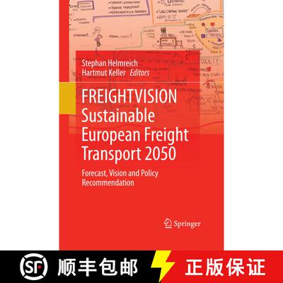 【3-4周达】FREIGHTVISION - Sustainable European Freight Transport 2050 : Forecast, Vision and Policy ... [9783642422355]