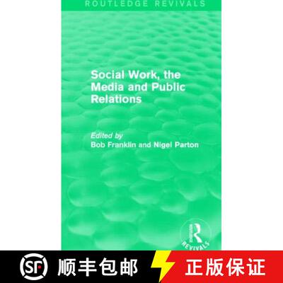 【3-4周达】精装 Social Work, the Media and Public Relations (Routledge Revivals) [9781138015463]