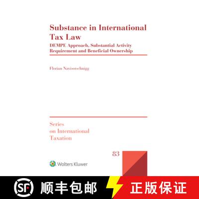 【3-4周达】精装 Substance in International Tax Law: DEMPE Approach, Substantial Activity Requirement ... [9789403548951]