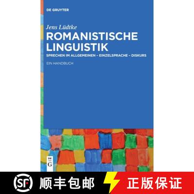 【3-4周达】精装 Romanistische Linguistik : Sprechen Im Allgemeinen - Einzelsprache - Diskurs: Ein Han... [9783110474848]