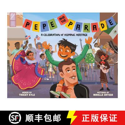 【3-4周达】Pepe and the Parade: A Celebration of Hispanic Heritage [9781499806663]