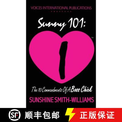 【3-4周达】Sunny 101: The 10 Commandments of A Boss Chick [9780991104161]