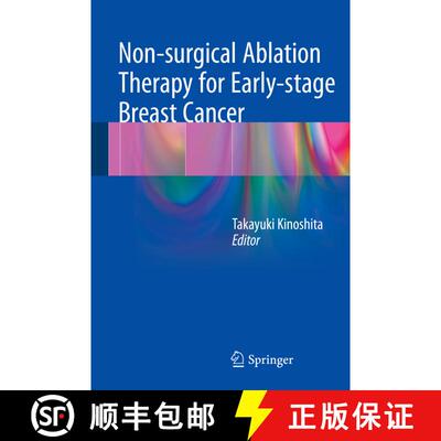 【3-4周达】精装 Non-surgical Ablation Therapy for Early-stage Breast Cancer (1st ed. 2016) [9784431544623]