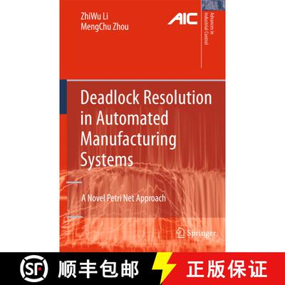 【3-4周达】Deadlock Resolution in Automated Manufacturing Systems : A Novel Petri Net Approach [9781848822436]