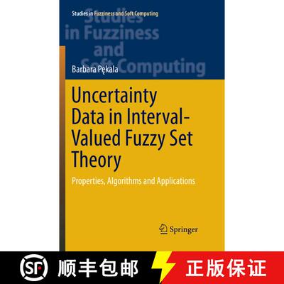 【3-4周达】Uncertainty Data in Interval-Valued Fuzzy Set Theory: Properties, Algorithms and Applications [9783030067434]