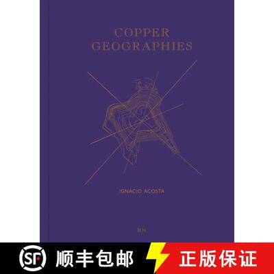 【3-4周达】Ignacio Acosta: Copper Geographies [9788417047566]