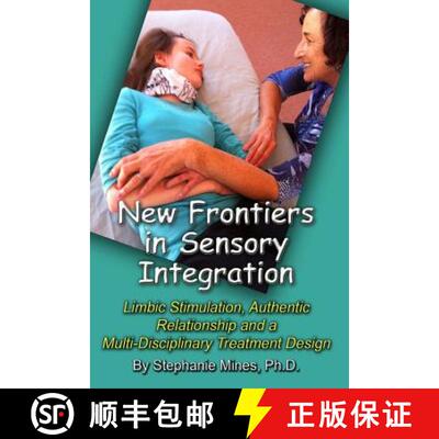 【3-4周达】New Frontiers in Sensory Integration: Limbic Stimulation, Authentic Relationship and a Mul... [9781581072655]
