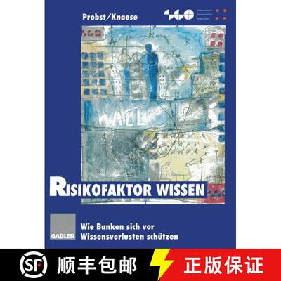 【3-4周达】Risikofaktor Wissen : Wie Banken sich vor Wissensverlusten schützen (Softcover reprint of... [9783322895202]
