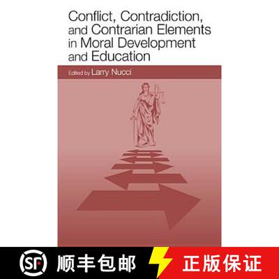 【3-4周达】精装 Conflict, Contradiction, and Contrarian Elements in Moral Development and Education [9780805848489]