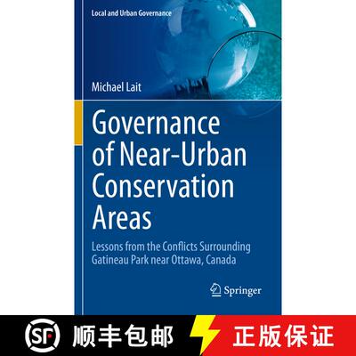 【3-4周达】Governance of Near-Urban Conservation Areas: Lessons from the Conflicts Surrounding Gatine... [9783030644420]
