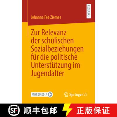 【3-4周达】Zur Relevanz der schulischen Sozialbeziehungen für die politische Unterstützung im Jugen... [9783658380588]