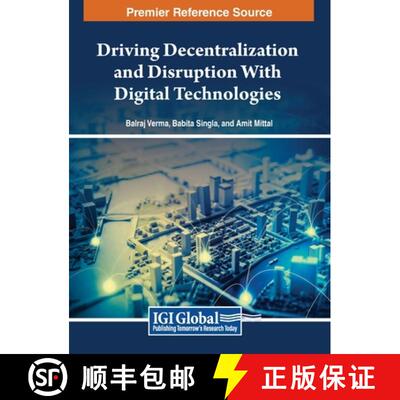 【3-4周达】Driving Decentralization and Disruption With Digital Technologies [9798369332535]