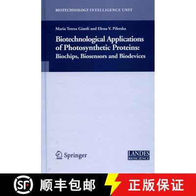 【3-4周达】精装 Biotechnological Applications of Photosynthetic Proteins : Biochips, Biosensors and B... [9780387330099]