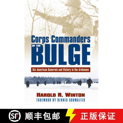 预订 Corps Commanders of the Bulge – Six American Generals and Victory in the Ardennes [9780700623846]