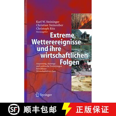 【3-4周达】Extreme Wetterereignisse und ihre wirtschaftlichen Folgen : Anpassung, Auswege und politis... [9783540234777]