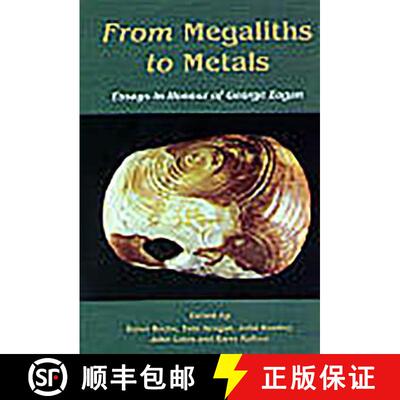 【3-4周达】From Megaliths to Metals: Essays in Honour of George Eogan [9781842171516]