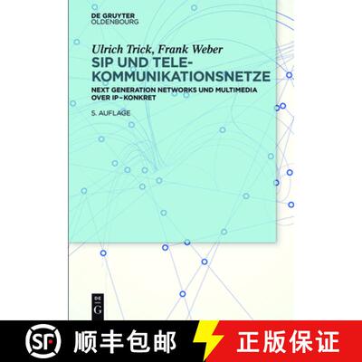 【3-4周达】SIP und Telekommunikationsnetze – Next Generation Networks und Multimedia over IP – konkret [9783486778533]