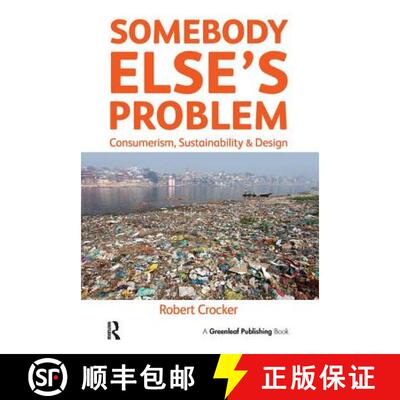 【3-4周达】Somebody Else's Problem: Consumerism, Sustainability and Design [9781783535033]