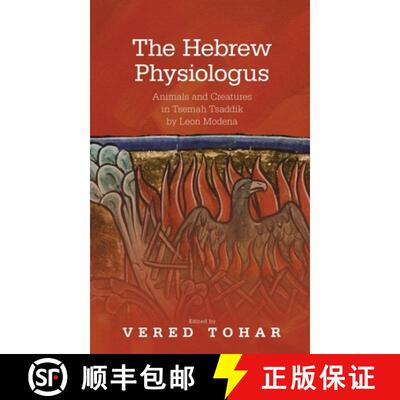【3-4周达】The Hebrew Physiologus: Animals and Creatures in Tsemah Tsaddik by Leon Moderna [9781837722433]