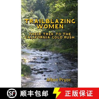 【3-4周达】Trailblazing Women: The Trek to the California Gold Rush [9780692554272]