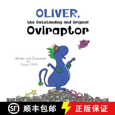 【3-4周达】Oliver, the Outstanding and Original Oviraptor: A Roaring Adventure in Seeing the World Di... [9798987628454]
