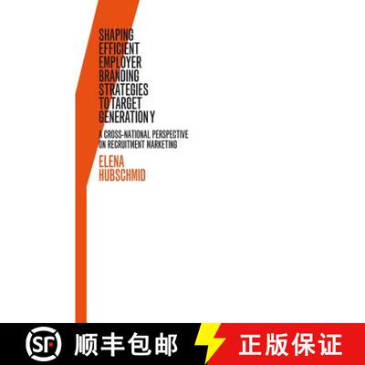 【3-4周达】Shaping Efficient Employer Branding Strategies to Target Generation Y : A Cross-National P... [9783034312462]