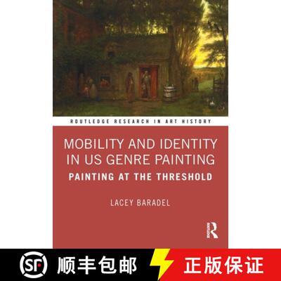 【3-4周达】Mobility and Identity in Us Genre Painting: Painting at the Threshold [9780367654764]