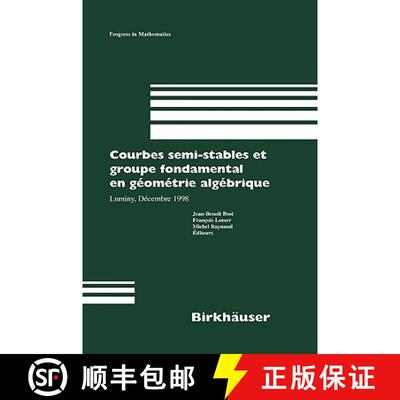 【3-4周达】精装 Courbes Semi-Stables et Groupe Fondamental en Gaeomaetrie Algaebrique: Luminy, Daecem... [9783764363086]