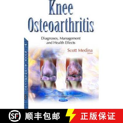 【3-4周达】Knee Osteoarthritis: Diagnoses, Management and Health Effects [9781634856096]