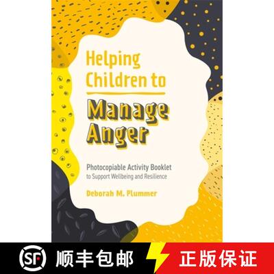 【3-4周达】Helping Children to Manage Anger: Photocopiable Activity Booklet to Support Wellbeing and ... [9781787758636]
