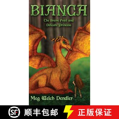 【3-4周达】精装 Bianca: The Brave Frail and Delicate Princess [9780692938294]