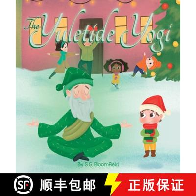 【3-4周达】The Yuletide Yogi: A Heartwarming Holiday Tale of Mindfulness and Yoga - Perfect for Ages ... [9781998430086]