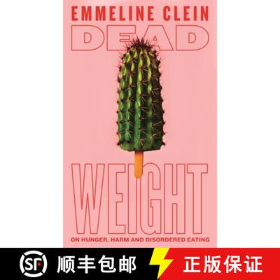 【3-4周达】Dead Weight: On Hunger, Harm and Disordered Eating [9781035014347]