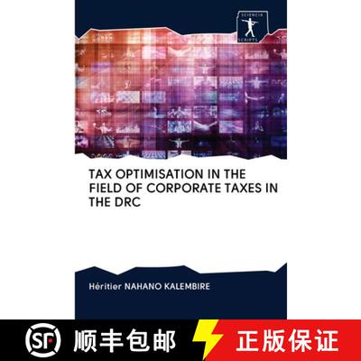 预订 Tax Optimisation in the Field of Corporate Taxes in the Drc [9786200955388]
