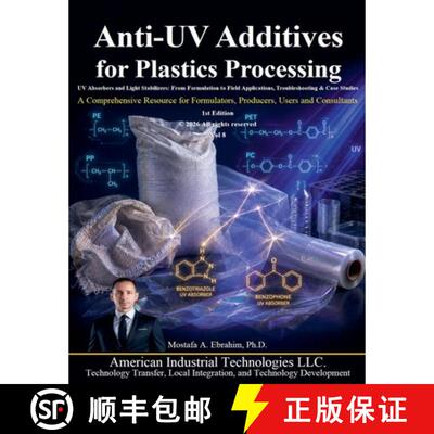 【3-4周达】Anti-UV Additives for Plastics Processing: UV Absorbers and Light Stabilizers, From Formul... [9798235006744]