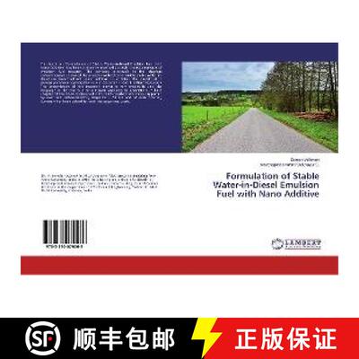 预订 Formulation of Stable Water-in-Diesel Emulsion Fuel with Nano Additive [9783330079069]