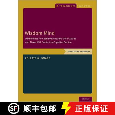 【3-4周达】Wisdom Mind: Mindfulness for Cognitively Healthy Older Adults and Those With Subjective Co... [9780197510124]