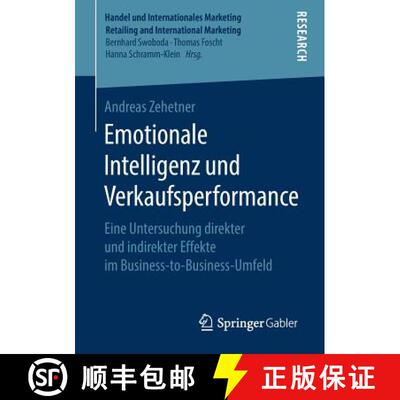 【3-4周达】Emotionale Intelligenz und Verkaufsperformance : Eine Untersuchung direkter und indirekter... [9783658264710]