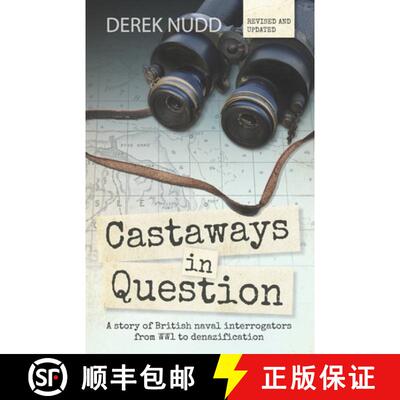 【3-4周达】Castaways in Question: A story of British naval interrogators from WW1 to denazification [9781838094317]