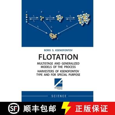 【3-4周达】Flotation Multistage and Generalized Models of the Process Harvesters of Ksenofontov Type ... [9781494600228]