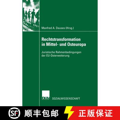 【3-4周达】Rechtstransformation in Mittel- und Osteuropa : Juristische Rahmenbedingungen der EU-Oster... [9783824444823]