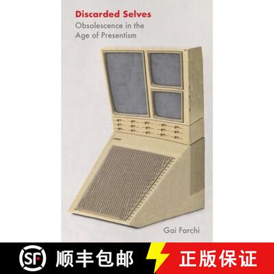 【3-4周达】精装 Discarded Selves – Obsolescence in the Age of Presentism [9781531515232]