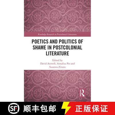【3-4周达】Poetics and Politics of Shame in Postcolonial Literature [9781032241180]