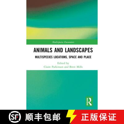 【3-4周达】精装 Animals and Landscapes: Multispecies Locations, Space and Place [9781032872230]