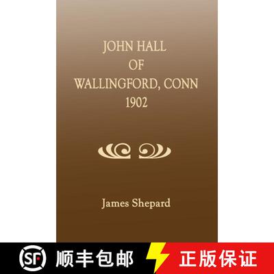 【3-4周达】John Hall of Wallingford, Connecticut [9781596411852]
