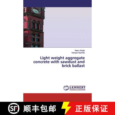 【3-4周达】Light weight aggregate concrete with sawdust and brick ballast (Aufl.) (Aufl.) (Aufl.) [9786200537041]