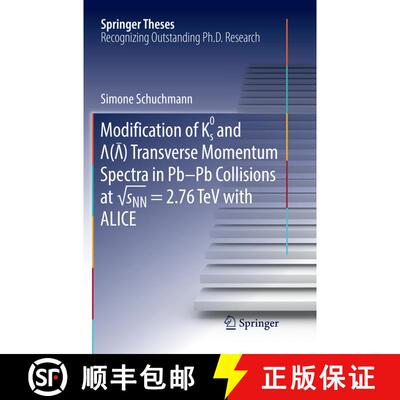 【3-4周达】Modification of K0s and Lambda(antilambda) Transverse Momentum Spectra in Pb-PB Collisions... [9783319828305]