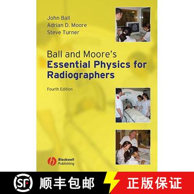 【3-4周达】Ball And Moore'S Essential Physics For Radiographers 4E [Wiley医学] [9781405161015]