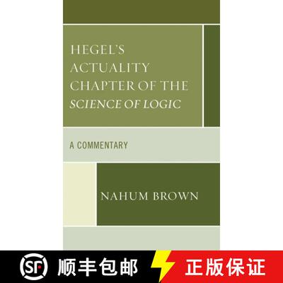 【3-4周达】Hegel's Actuality Chapter of the Science of Logic : A Commentary [9781498560566]