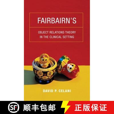 【3-4周达】Fairbairn′s Object Relations Theory in the Clinical Setting [9780231149075]